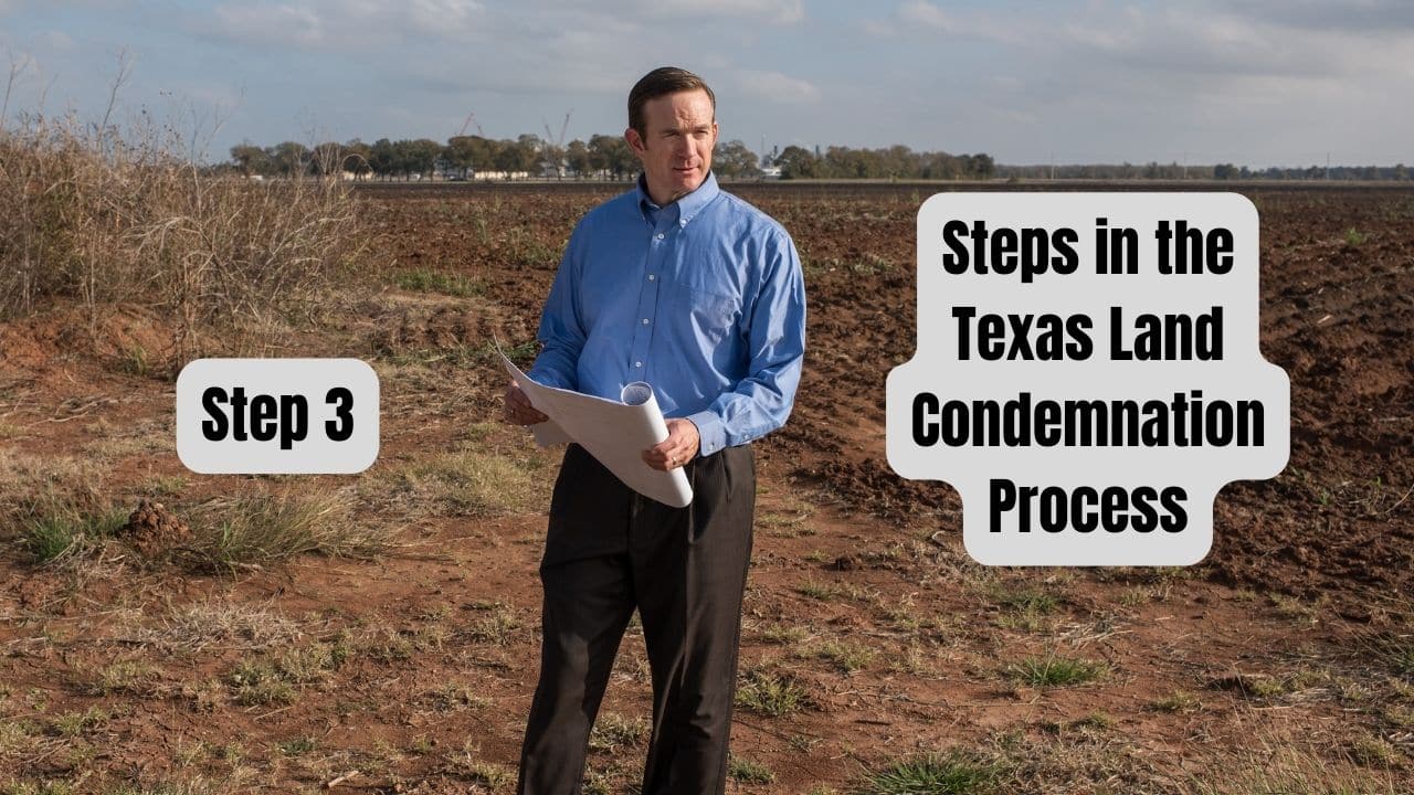 Step 3 of the Texas Land Condemnation Process