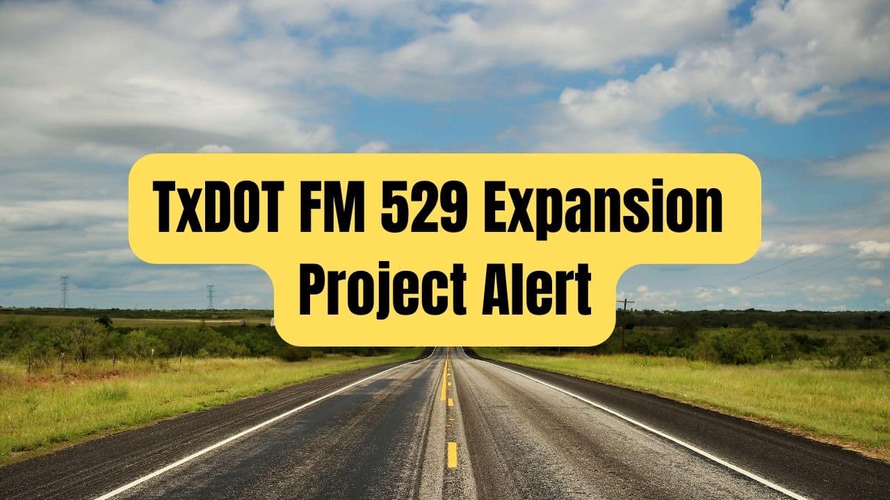 FM 529 Widening Affects Landowners in Waller & Harris Counties