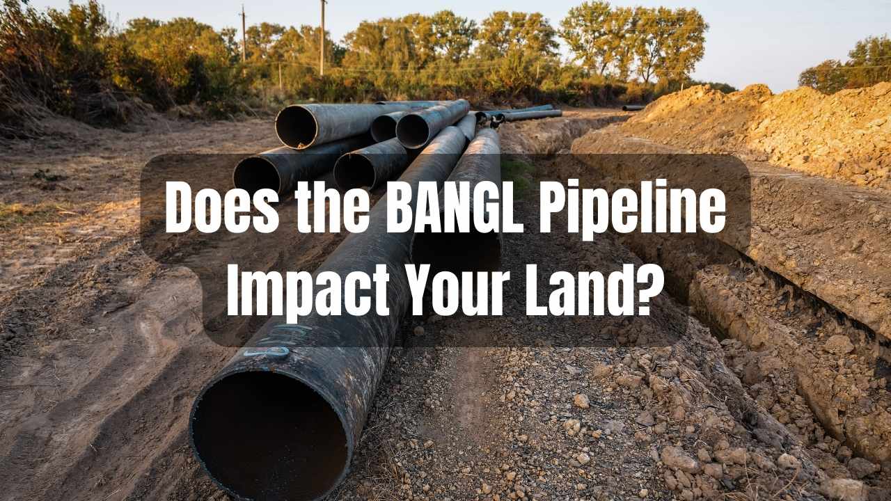 Does the BANGL Pipeline Expansion Impact Your Land?