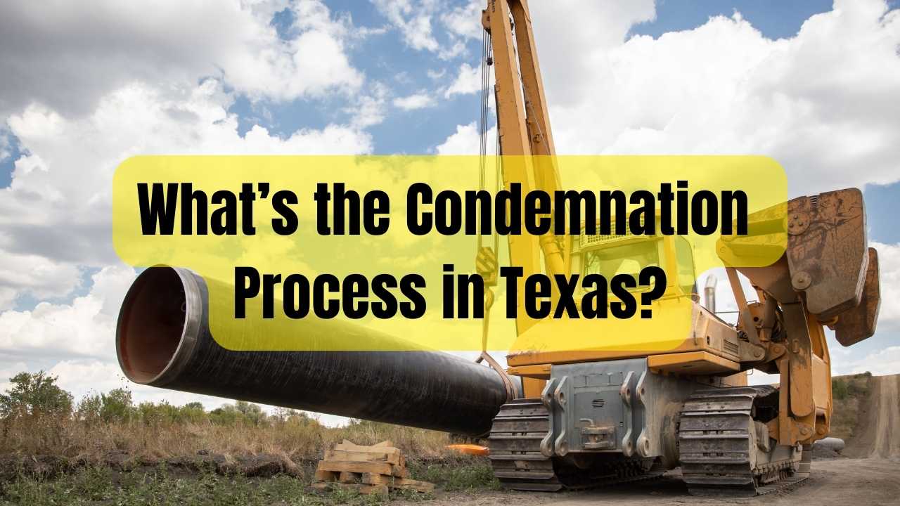 The Condemnation Process in Texas - What to Expect?