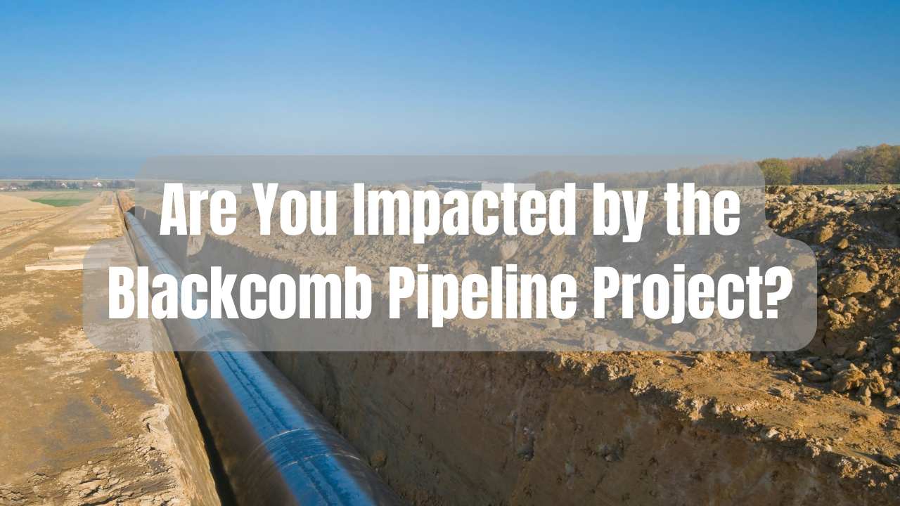 TX Landowners - Does the Blackcomb Pipeline Project Affect You?