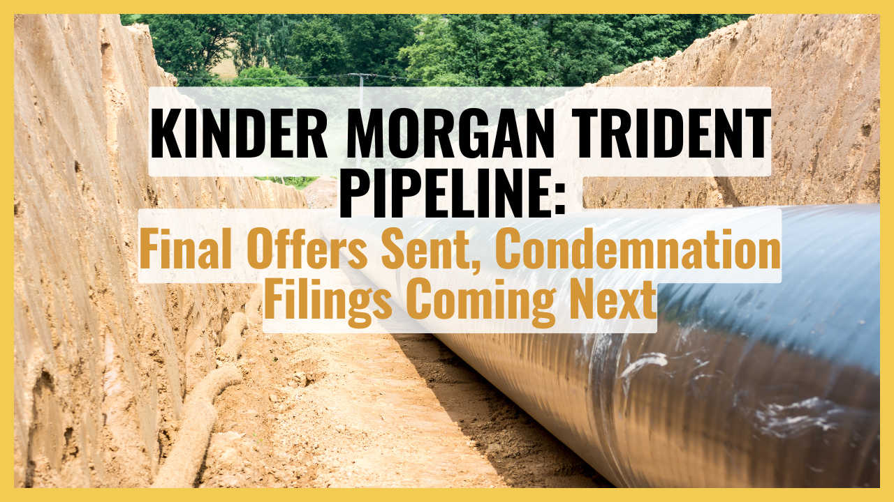 Kinder Morgan Trident Pipeline: Final Offers Sent, Condemnation Filings ...