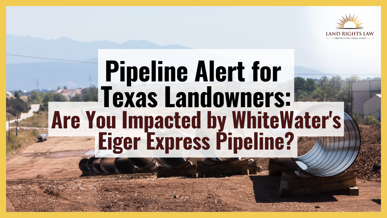 Pipeline Alert For Texas Landowners: Are You Impacted By WhiteWater's ...